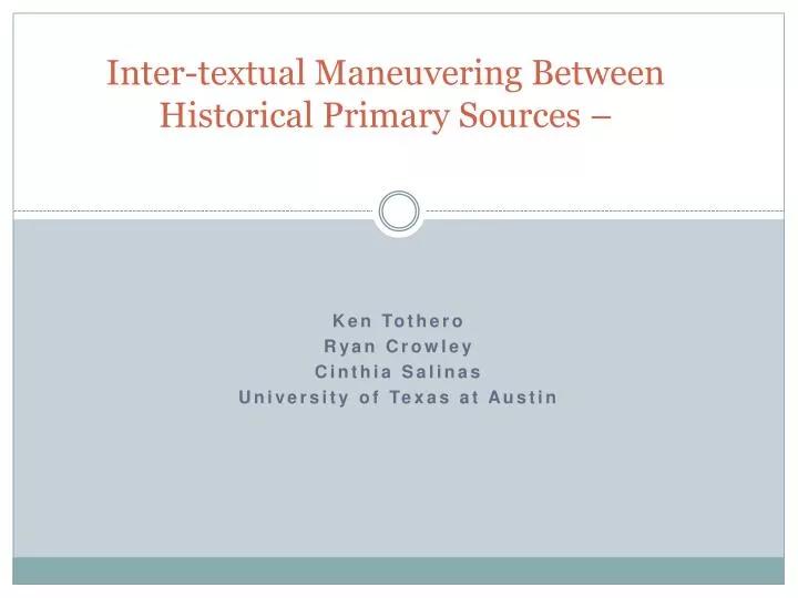PPT - Inter-textual Maneuvering Between Historical Primary Sources ...
