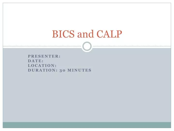 PPT - BICS and CALP PowerPoint Presentation, free download - ID:1726594