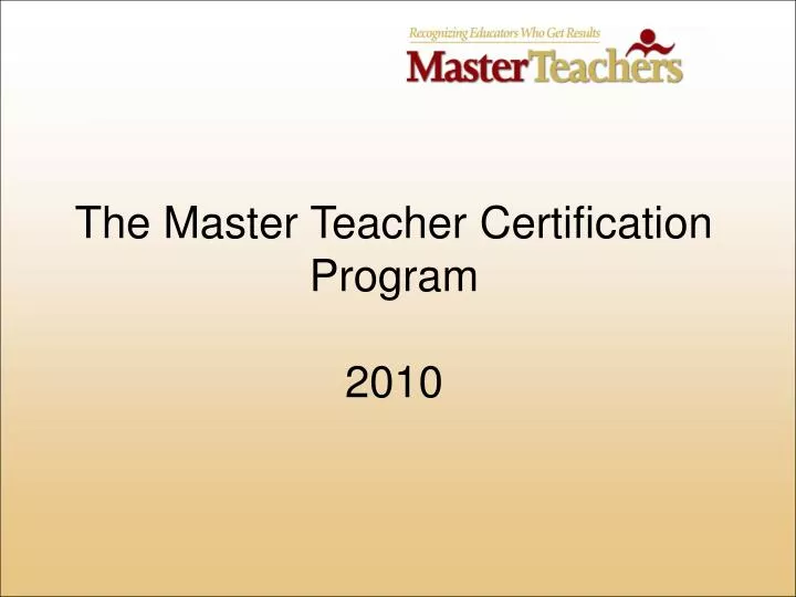 PPT - The Master Teacher Certification Program 2010 PowerPoint ...
