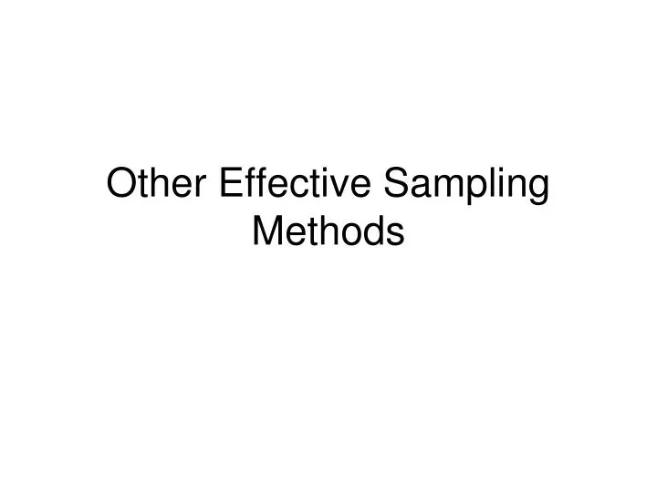 PPT - Other Effective Sampling Methods PowerPoint Presentation, free ...