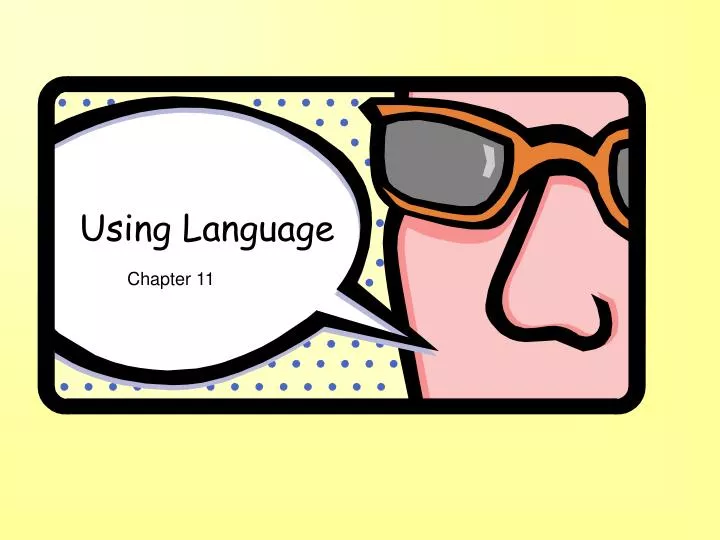 PPT - Using Language PowerPoint Presentation, free download - ID:1727334