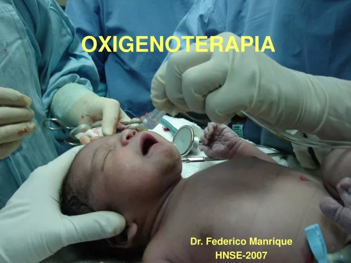 PPT - OXIGENOTERAPIA PowerPoint Presentation, free download - ID:1727497