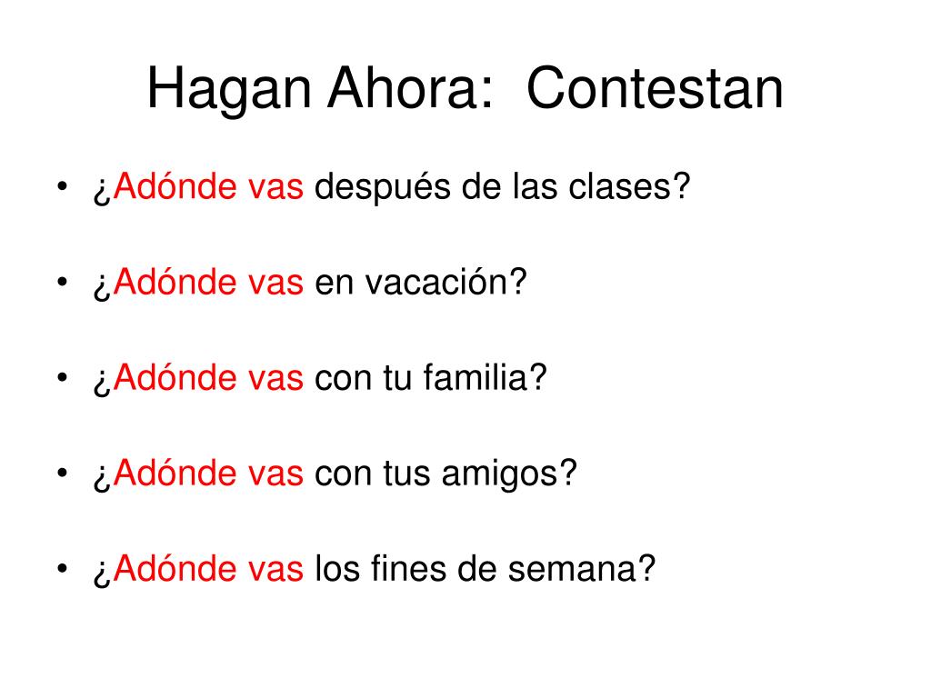PPT - Hagan Ahora: Contestan en frase completa En tu tiempo libre, ¿Qué ...