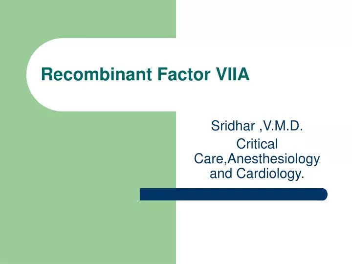 PPT - Recombinant Factor VIIA PowerPoint Presentation, free download ...