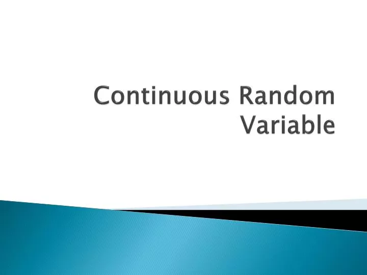 PPT - Continuous Random Variable PowerPoint Presentation, free download - ID:1728992