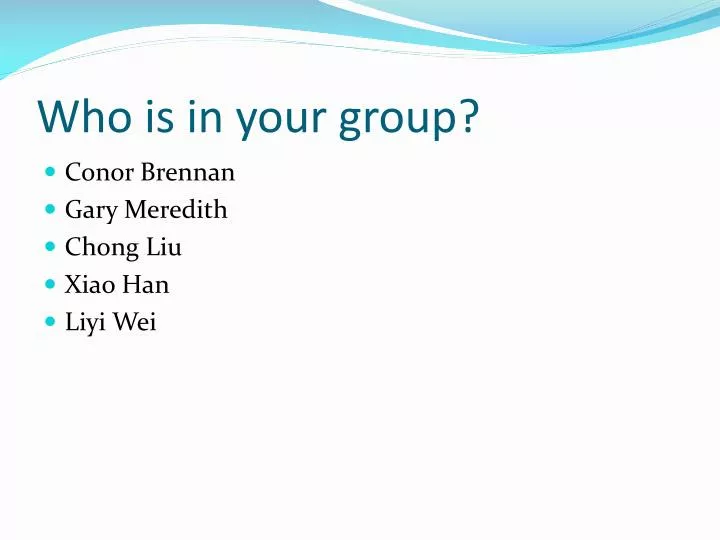PPT - Who is in your group? PowerPoint Presentation, free download - ID ...