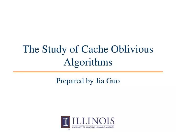 PPT - The Study of Cache Oblivious Algorithms PowerPoint Presentation, free download - ID:1729593
