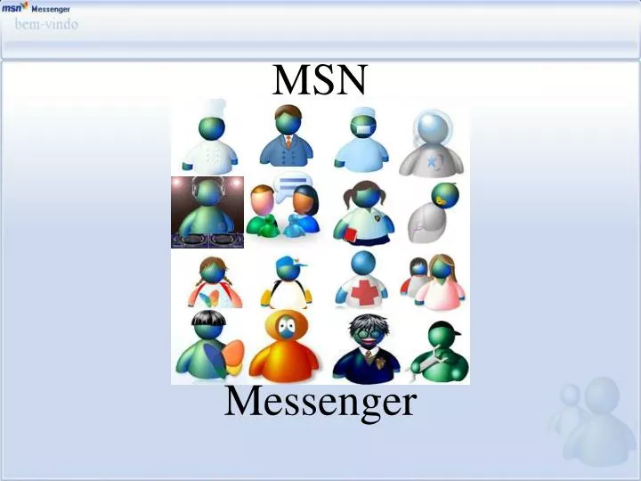 PPT - MSN Messenger PowerPoint Presentation, free download - ID:1729701