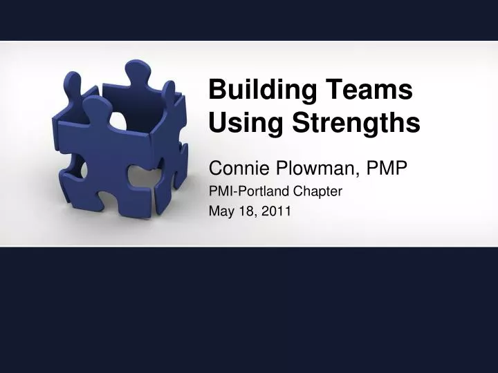 PPT - Building Teams Using Strengths PowerPoint Presentation, free ...