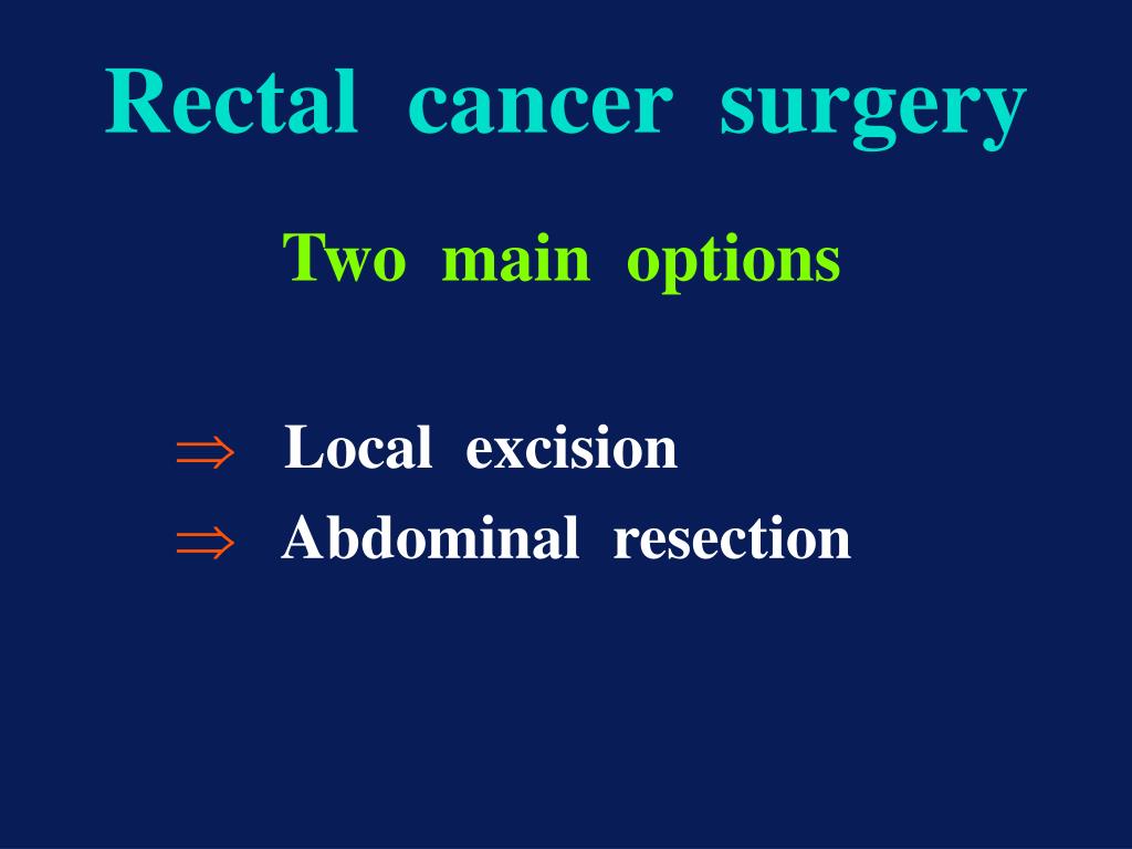 PPT - Rectal Cancer - 2005 M62 Coloproctolgy course, Huddersfield ...