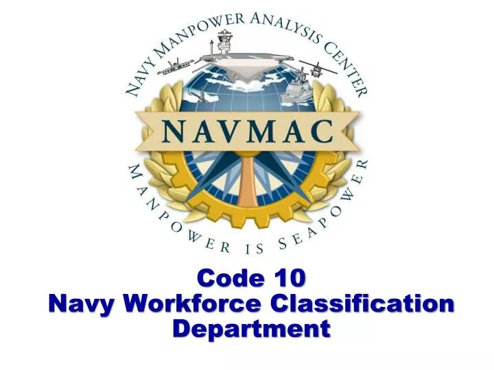 PPT - Code 10 Navy Workforce Classification Department PowerPoint ...