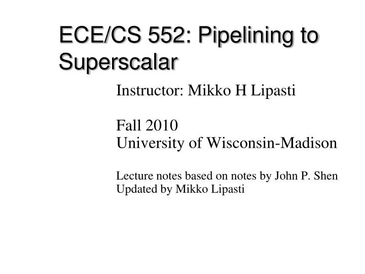 PPT - ECE/CS 552: Pipelining to Superscalar PowerPoint Presentation ... PPT - ECE/CS 552: Pipelining to Superscalar PowerPoint Presentation ...