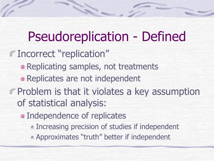 PPT - Pseudoreplication and Ecology PowerPoint Presentation - ID:1730438