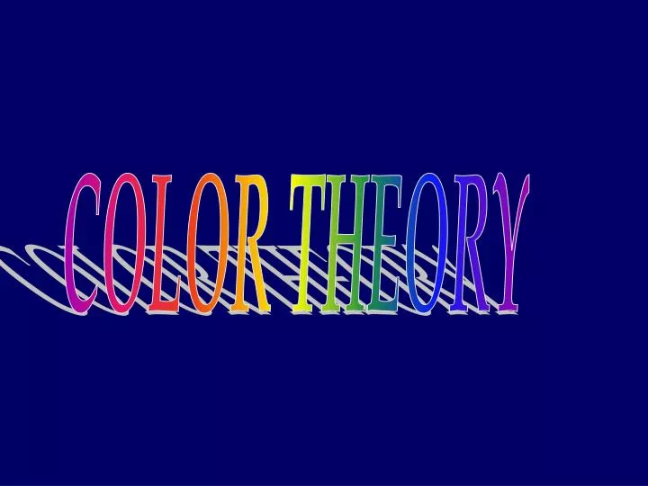PPT - COLOR THEORY PowerPoint Presentation, free download - ID:1730460