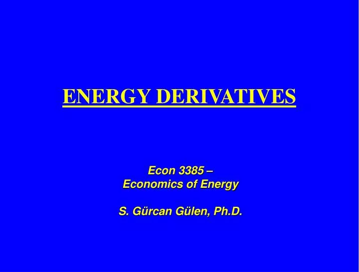 PPT - ENERGY DERIVATIVES PowerPoint Presentation, free download - ID ...
