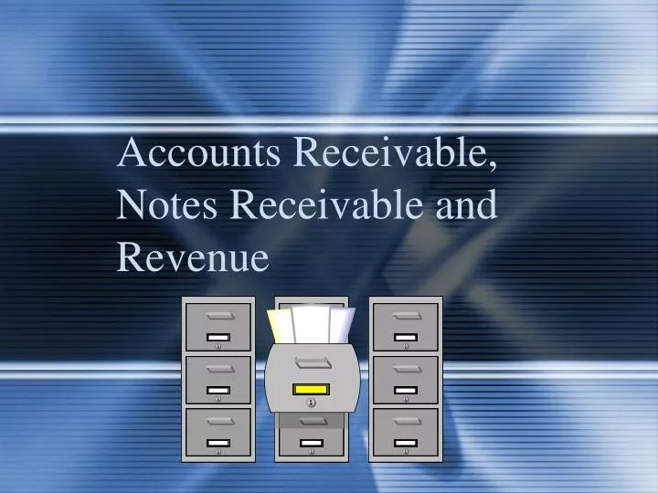 PPT - Accounts Receivable, Notes Receivable and Revenue PowerPoint ... PPT - Accounts Receivable, Notes Receivable and Revenue PowerPoint ...
