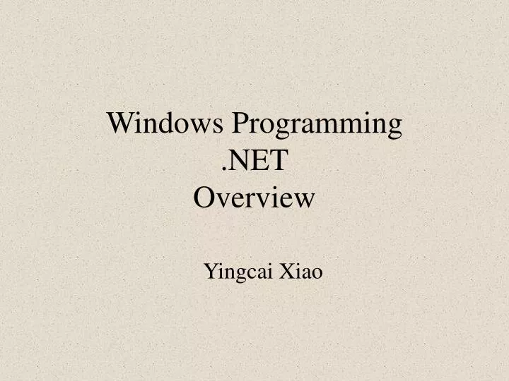 Ppt Windows Programming Net Overview Powerpoint Presentation Free