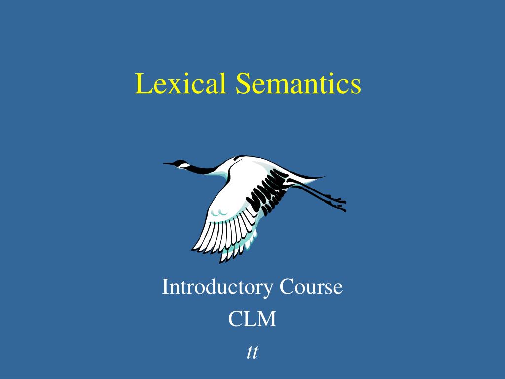 PPT - Lexical Semantics PowerPoint Presentation, free download - ID:1732061 PPT - Lexical Semantics PowerPoint Presentation, free download - ID:1732061