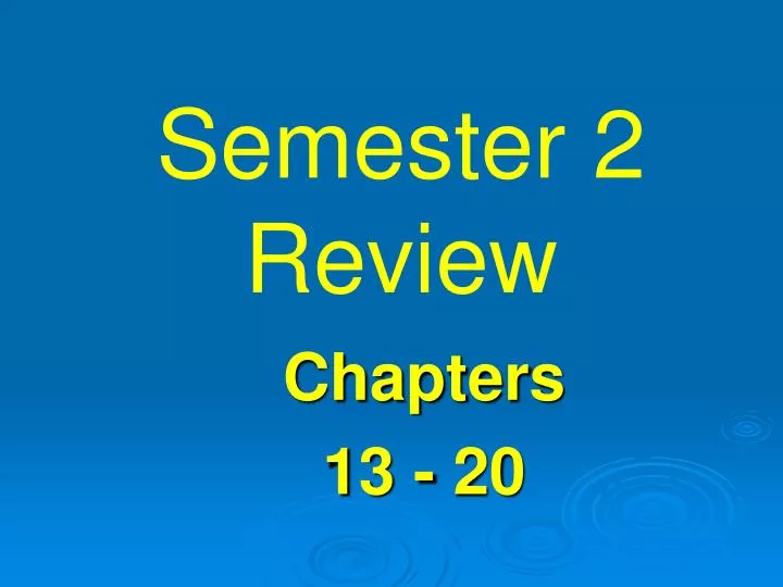 PPT - Semester 2 Review PowerPoint Presentation, free download - ID:1732313