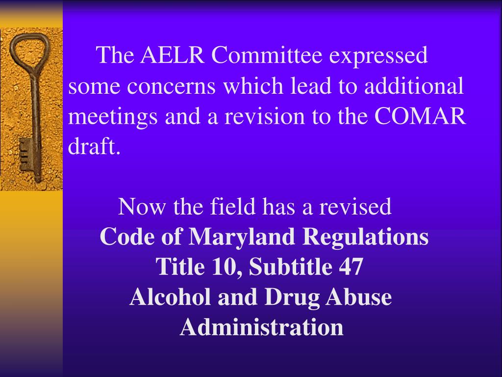 PPT - COMAR Title10, Subtitle 47 Alcohol & Drug Abuse Administration ...