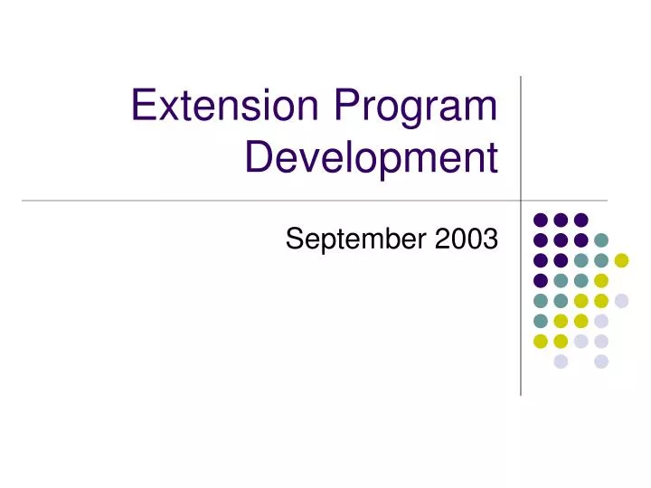 PPT - Extension Program Development PowerPoint Presentation, free ...