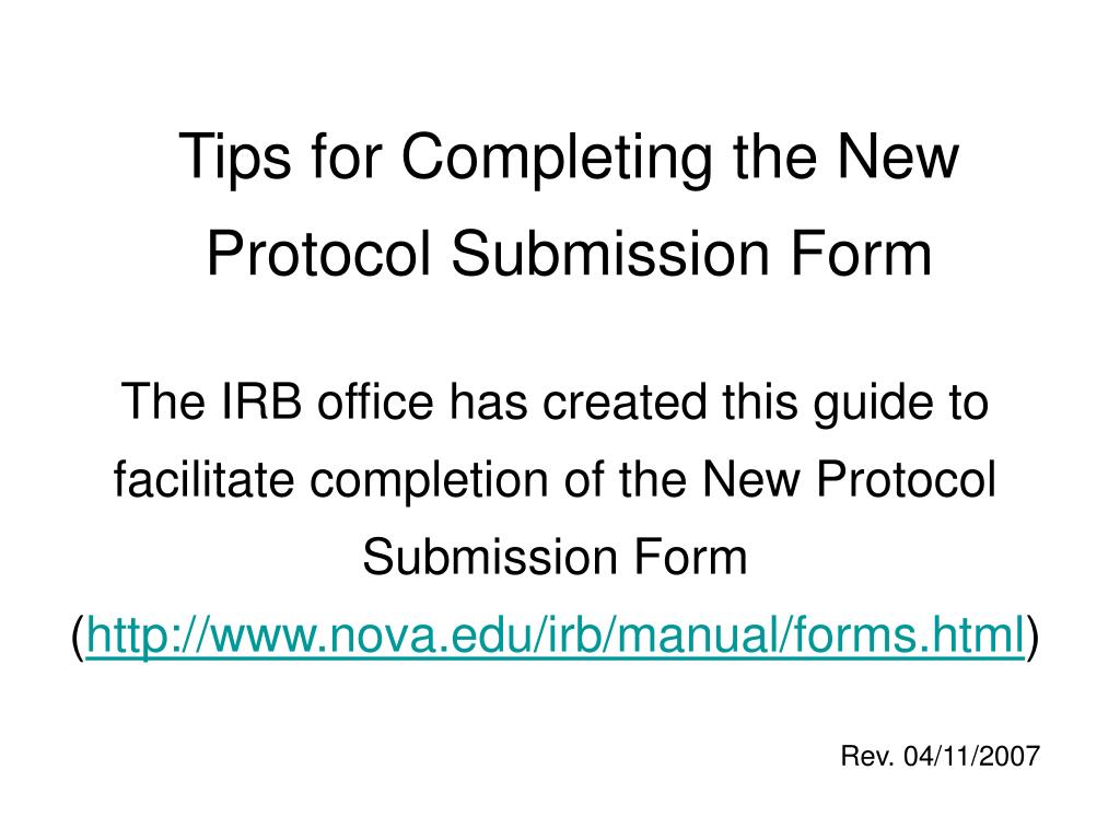 PPT - Tips for Completing the New Protocol Submission Form PowerPoint ... PPT - Tips for Completing the New Protocol Submission Form PowerPoint ...
