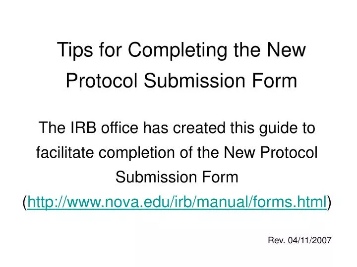 PPT - Tips for Completing the New Protocol Submission Form PowerPoint ...