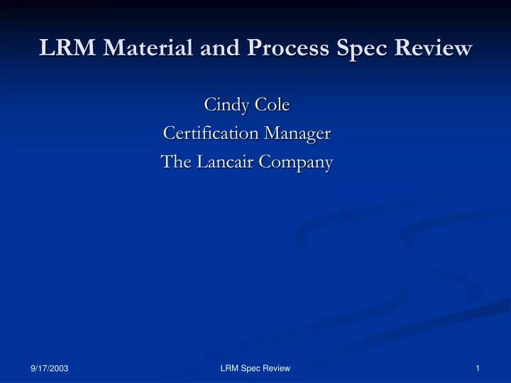 PPT - LRM Material and Process Spec Review PowerPoint Presentation ...