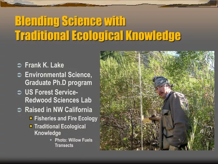 PPT - Blending Science with Traditional Ecological Knowledge PowerPoint ...