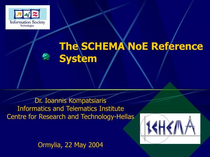 PPT - The SCHEMA NoE Reference System PowerPoint Presentation, free ...