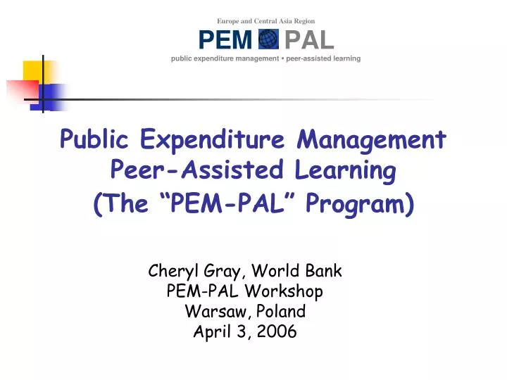 PPT - Public Expenditure Management Peer-Assisted Learning (The “PEM ...