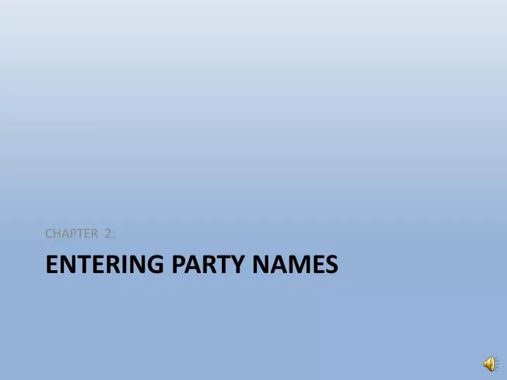 PPT - Entering party names PowerPoint Presentation, free download - ID ...