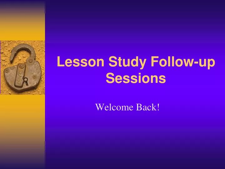 PPT - Lesson Study Follow-up Sessions PowerPoint Presentation, free ...