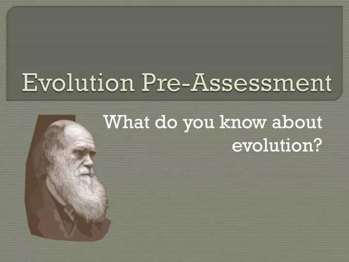 PPT - Evolution Pre-Assessment PowerPoint Presentation, free download ...