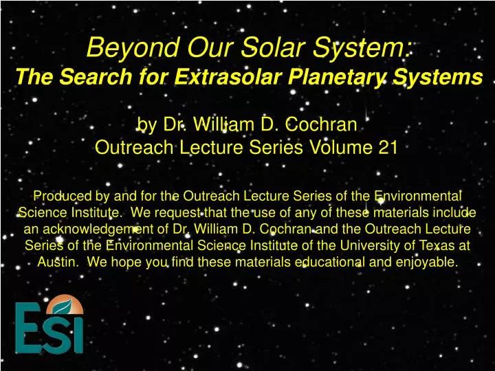 PPT - Beyond Our Solar System: The Search for Extrasolar Planetary ...