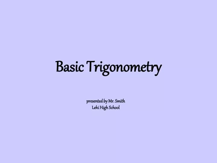 PPT - Basic Trigonometry PowerPoint Presentation, free download - ID ...