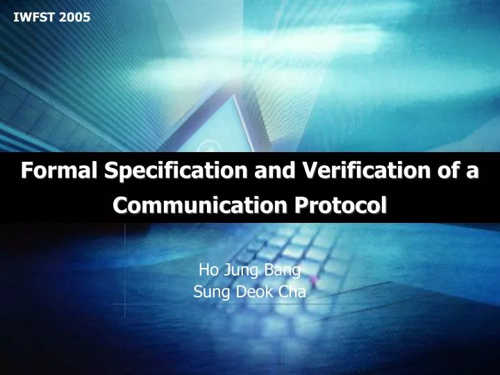 Ppt Formal Specification And Verification Of A Communication Protocol Powerpoint Presentation