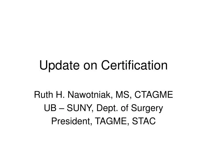 PPT - Update on Certification PowerPoint Presentation, free download ...