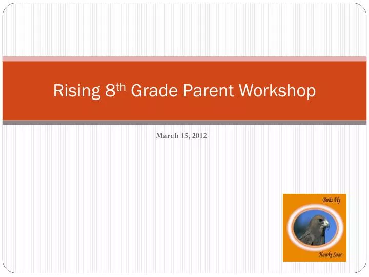 PPT - Rising 8 th Grade Parent Workshop PowerPoint Presentation, free ...