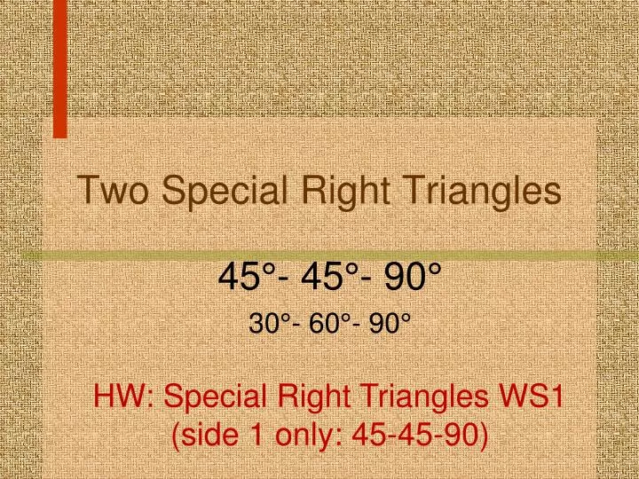 PPT - Two Special Right Triangles PowerPoint Presentation, free download - ID:1738861