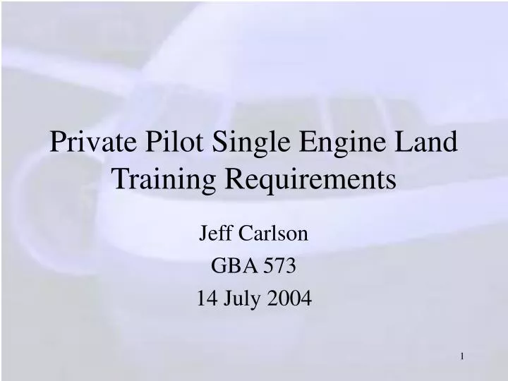 PPT - Private Pilot Single Engine Land Training Requirements PowerPoint ...