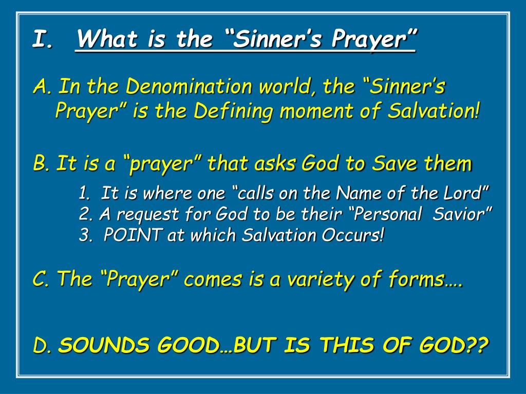 PPT - The “Sinner’s Prayer” Is it Of God or Of Man? PowerPoint ...