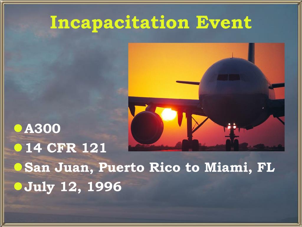 PPT - Investigation of In-flight Medical Incapacitations and ...