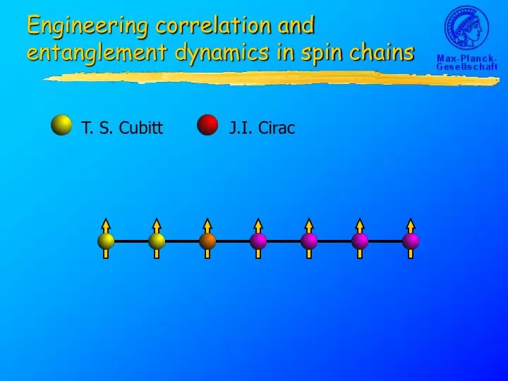 PPT - Engineering correlation and entanglement dynamics in spin chains ...