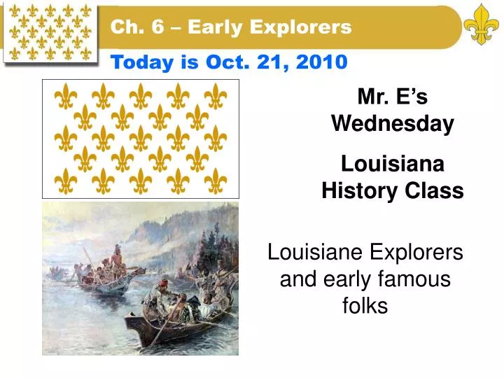 PPT - Louisiane Explorers and early famous folks PowerPoint ...
