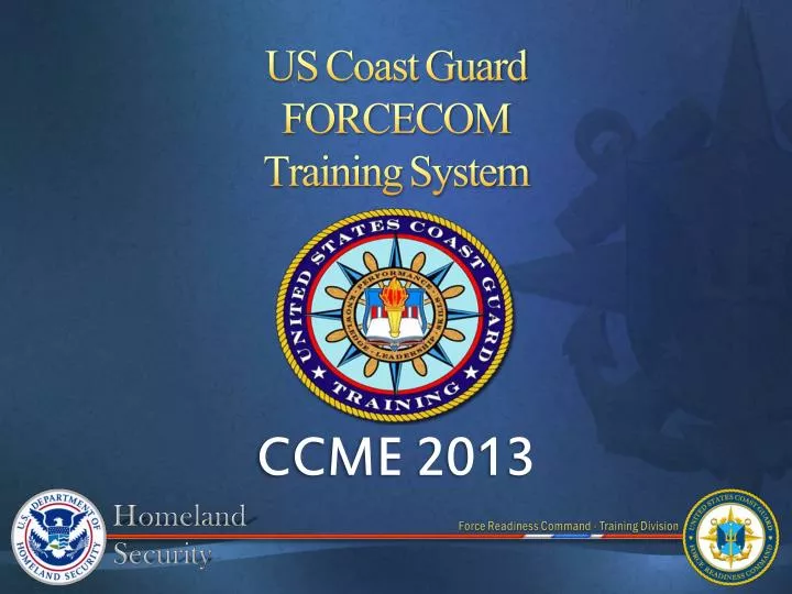 PPT - US Coast Guard FORCECOM Training System PowerPoint Presentation ...