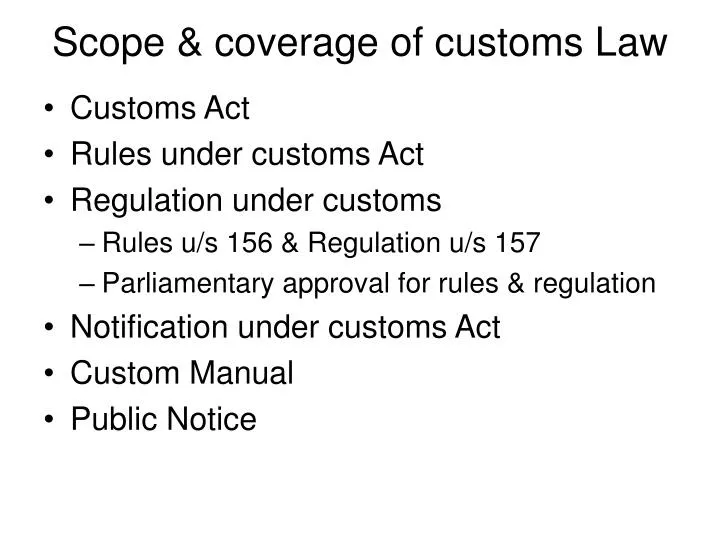 PPT - Scope & coverage of customs Law PowerPoint Presentation, free ...