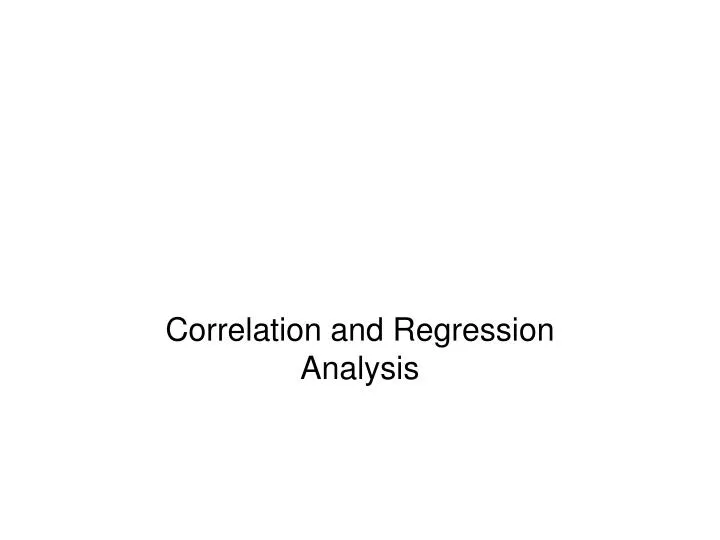 PPT - Correlation and Regression Analysis PowerPoint Presentation, free download - ID:1742565