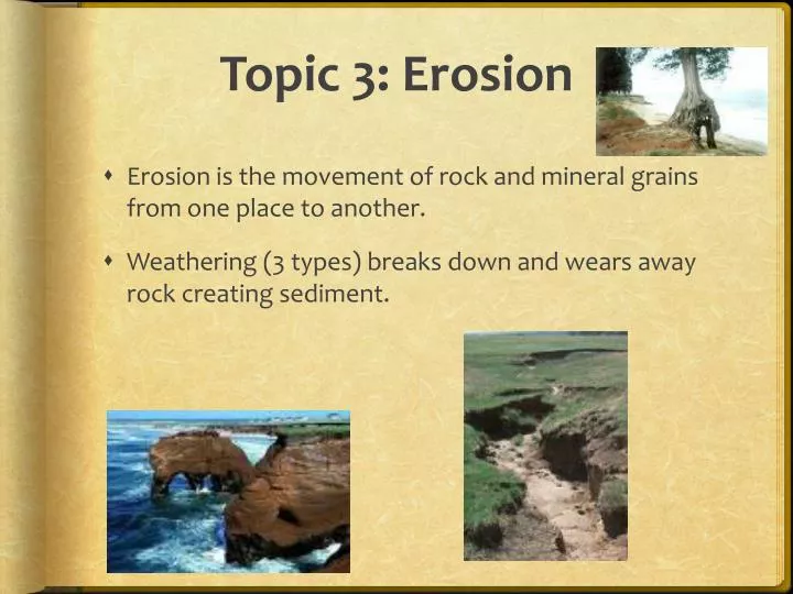 PPT - Topic 3: Erosion PowerPoint Presentation, free download - ID:1742584
