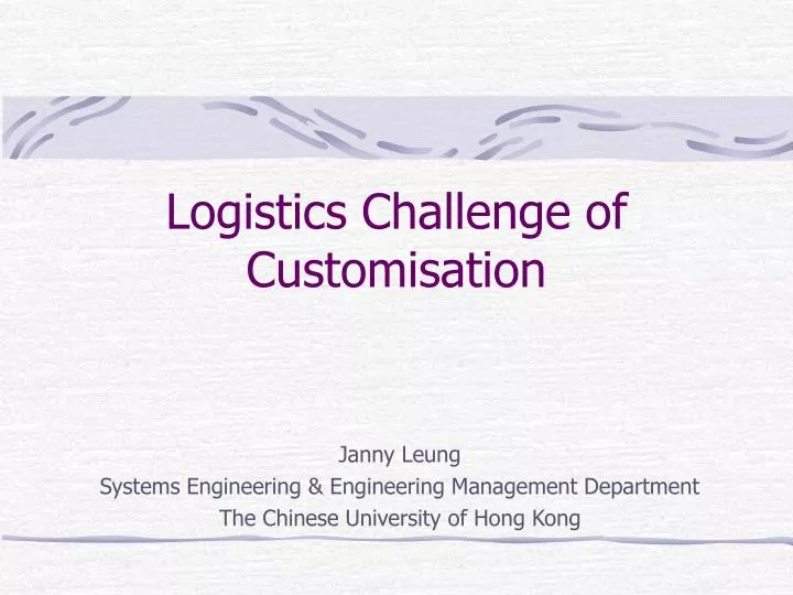 PPT - Logistics Challenge of Customisation PowerPoint Presentation ...